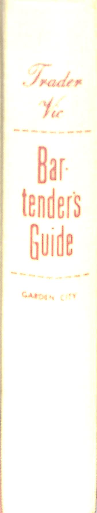 "Bartender's Guide by Trader Vic" 1948 by Vic, Trader (SOLD)