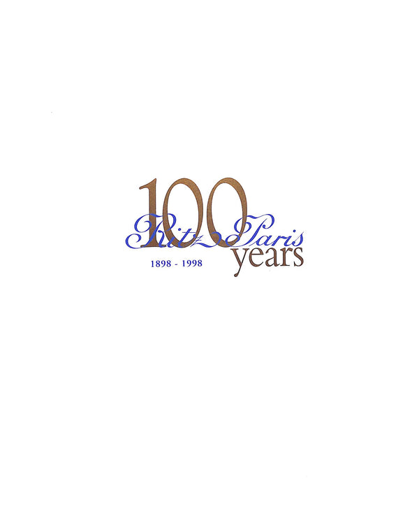 "Happy Birthday Ritz! Ritz Paris 100 Years 1898-1998"