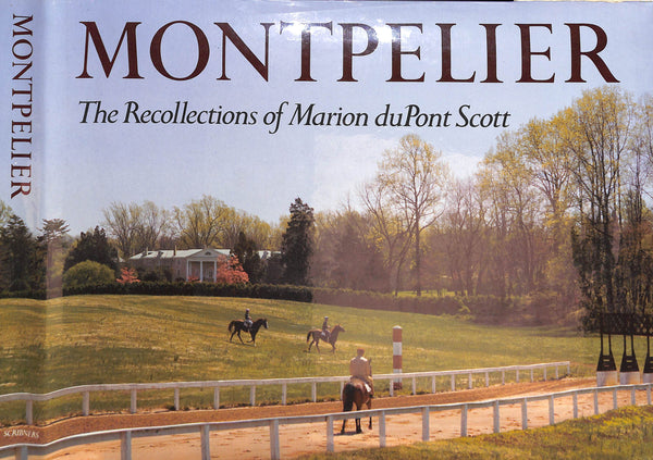 "Montpelier: The Recollections Of Marion duPont Scott" 1976 CHAMBLIN,