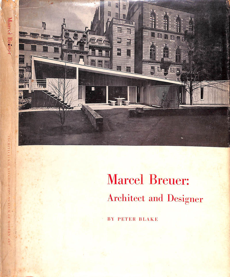 "Marcel Breuer: Architect And Designer" 1949 BLAKE, Peter (SOLD)
