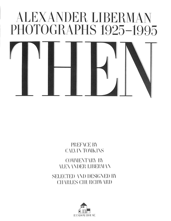 "Then: Alexander Liberman Photographs 1925-1995" LIBERMAN, Alexander