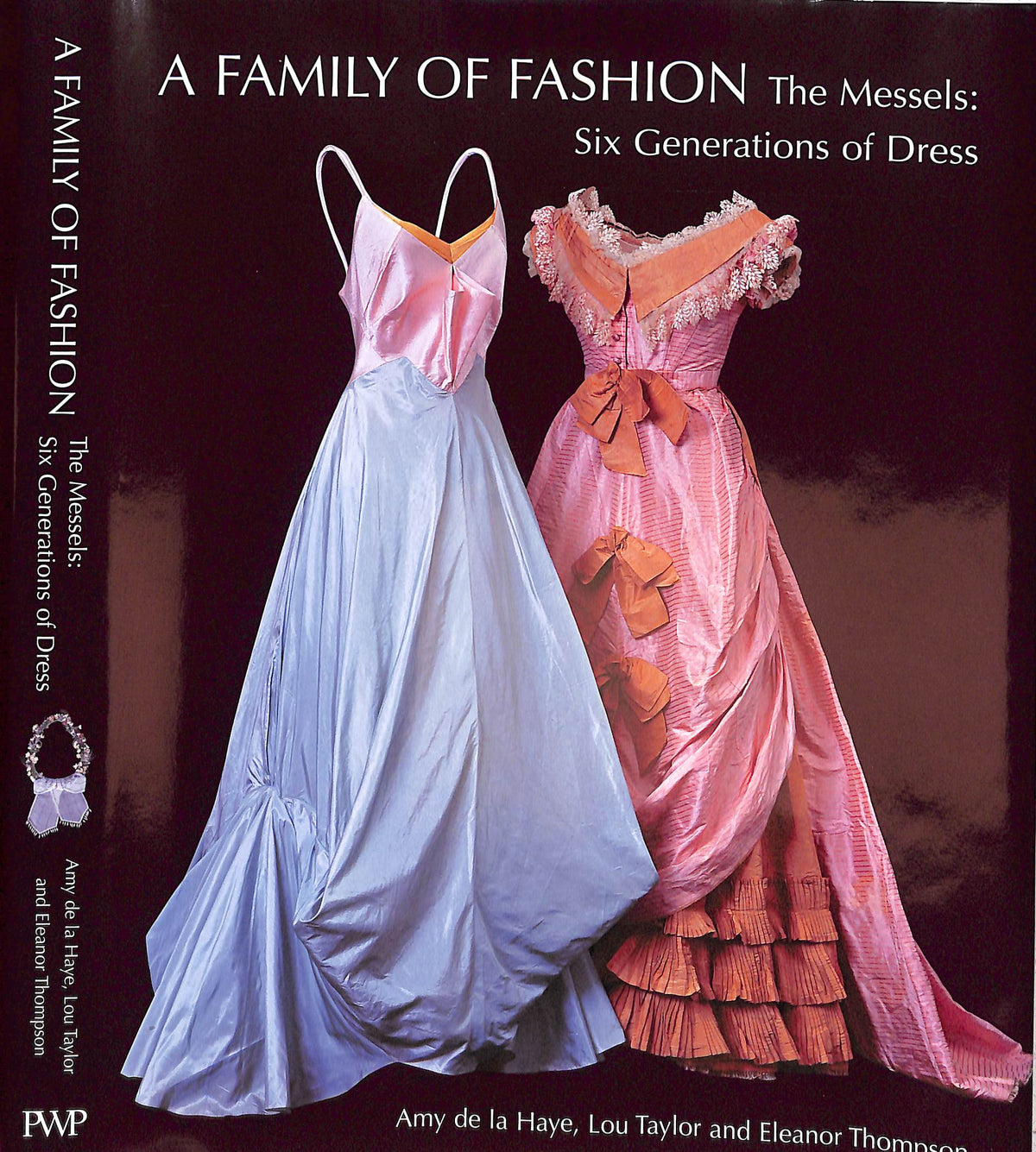 "A Family Of Fashion The Messels: Six Generations Of Dress" 2005 DE LA