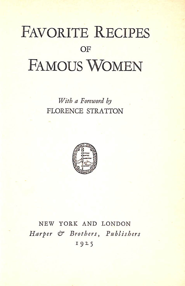 "Favorite Recipes Of Famous Women" 1925 STRATTON, Florence [foreword b