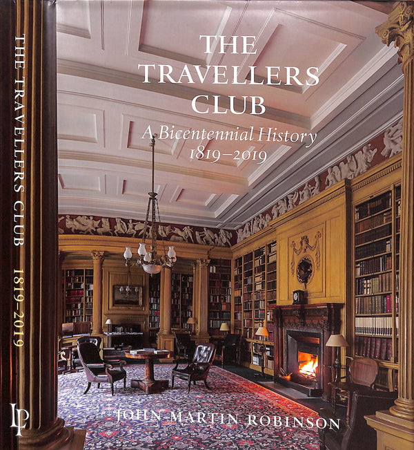 "The Travellers Club: A Bicentennial History 1819-2019" 2018 ROBINSON,