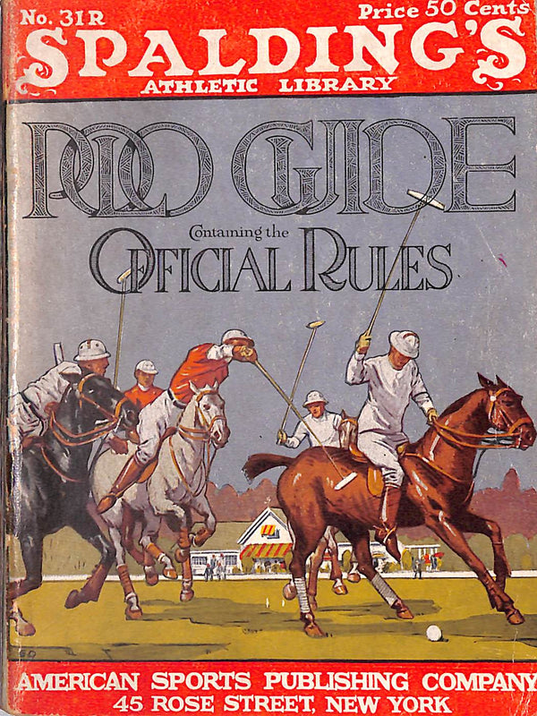 "Spalding's Polo Guide Official Rules Of The Polo Association" 1923 (S