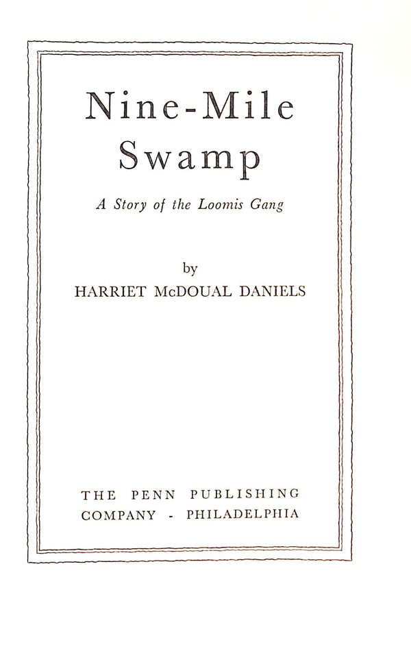 "Nine Mile Swamp: A Story Of The Loomis Gang" 1941 DANIELS, Harriet Mc