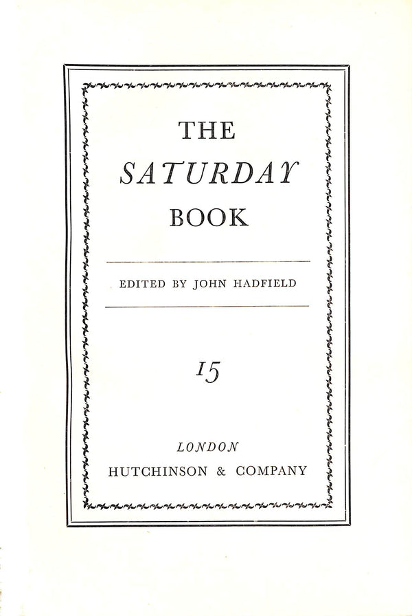 "The Saturday Book 15" 1955 HADFIELD, John