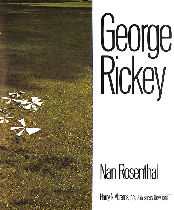 "George Rickey" 1977 ROSENTHAL, Nan
