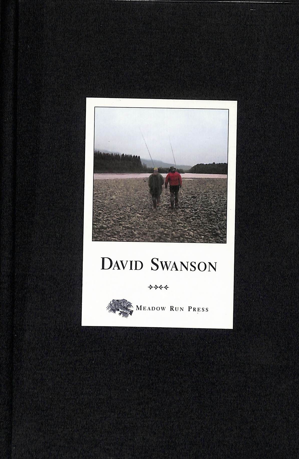 "Water Music: Of Salmon, Saabs And Spey Rods" 1999 SWANSON, David