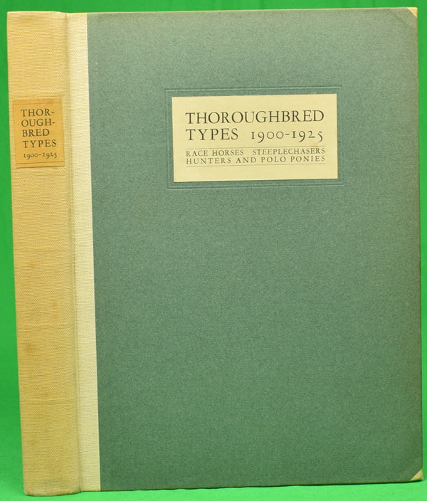 "Thoroughbred Types 1900-1925: Race Horses, Steeplechasers, Hunters, A