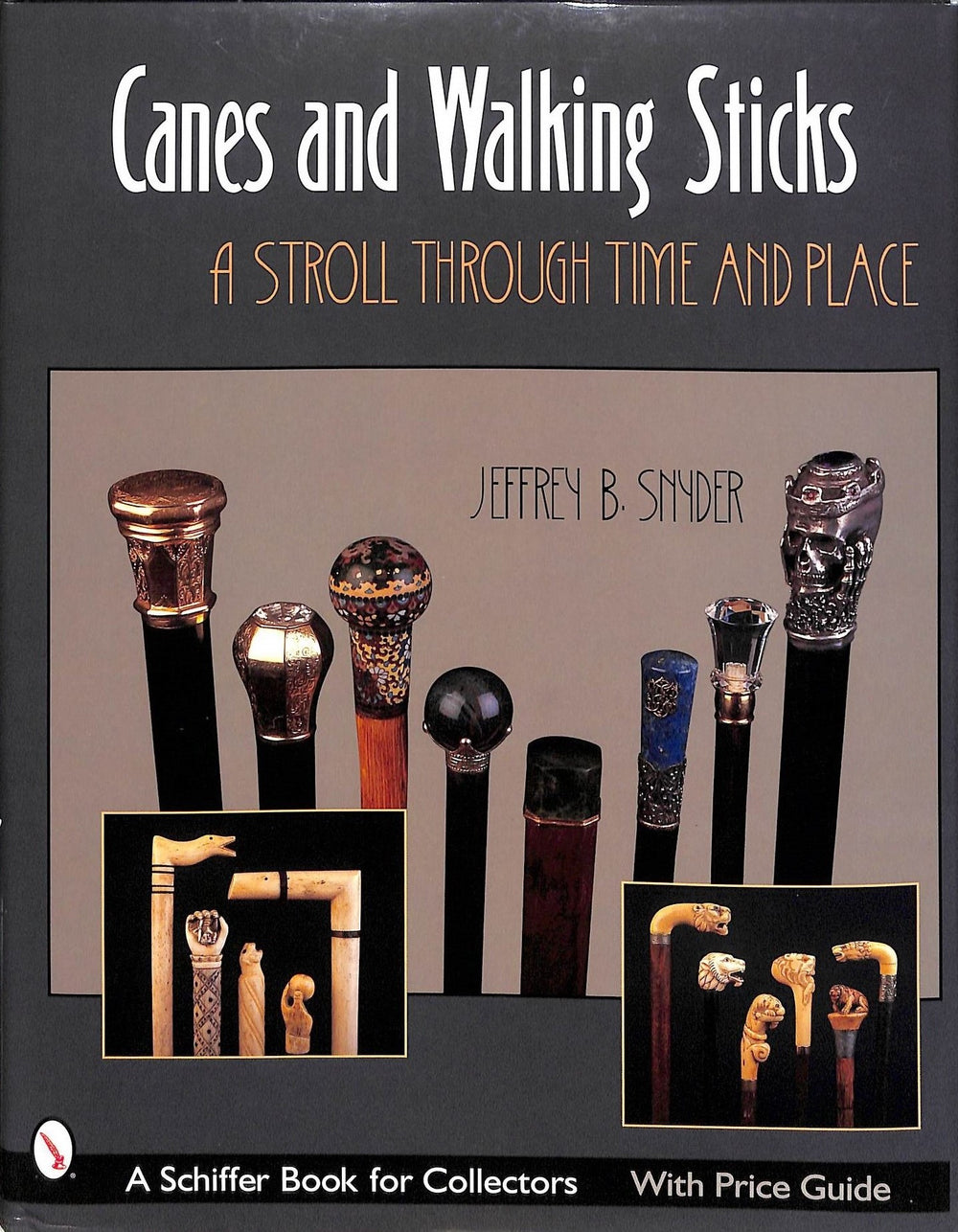 "Canes And Walking Sticks: A Stroll Through Time And Place" 2004 SNYDE