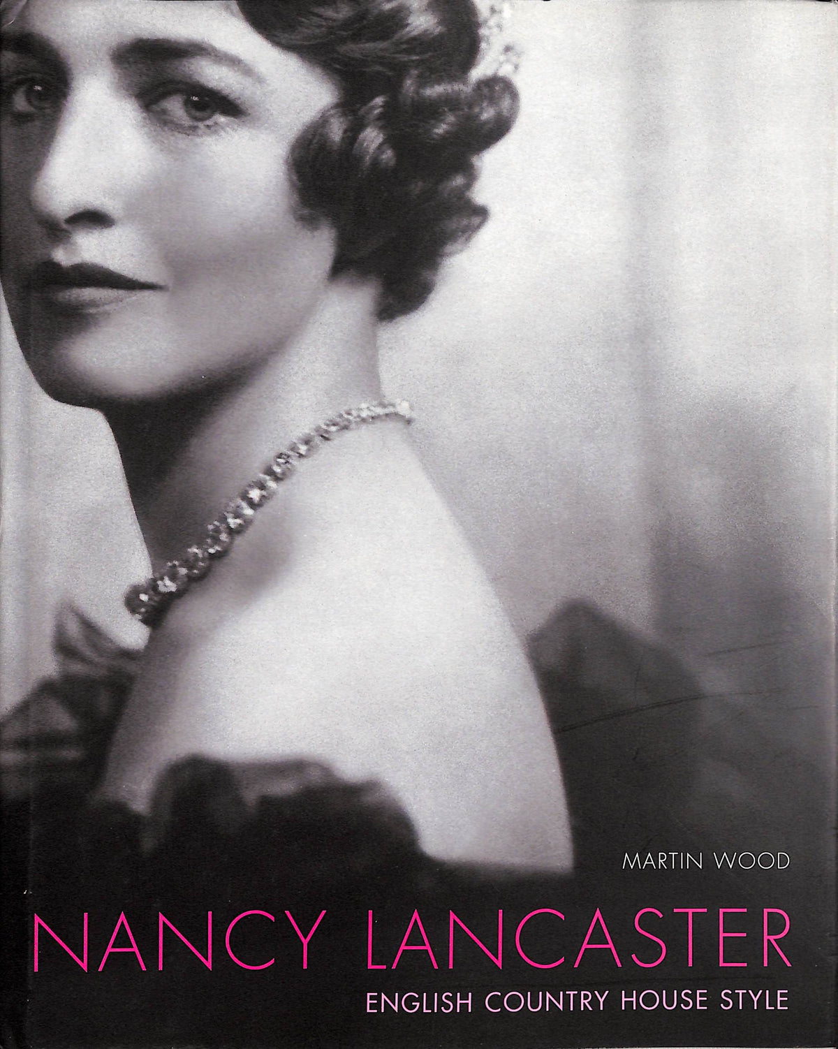 "Nancy Lancaster: English Country House Style" 2005 WOOD, Martin