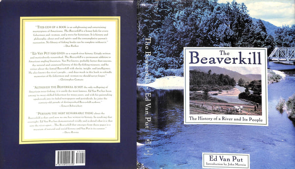 "The Beaverkill: The History Of A River And Its People" VAN PUT, Ed (I