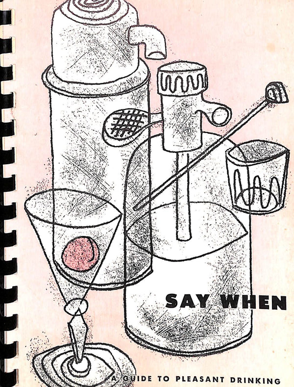 "Say When: A Guide To Pleasant Drinking"