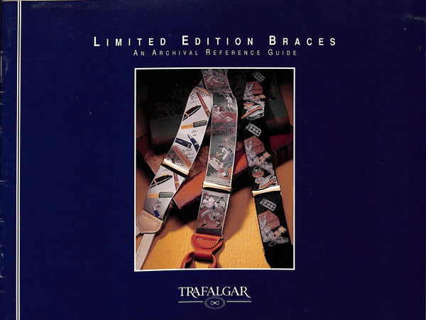 "Trafalgar Limited Edition Braces: An Archival Reference Guide" 1997