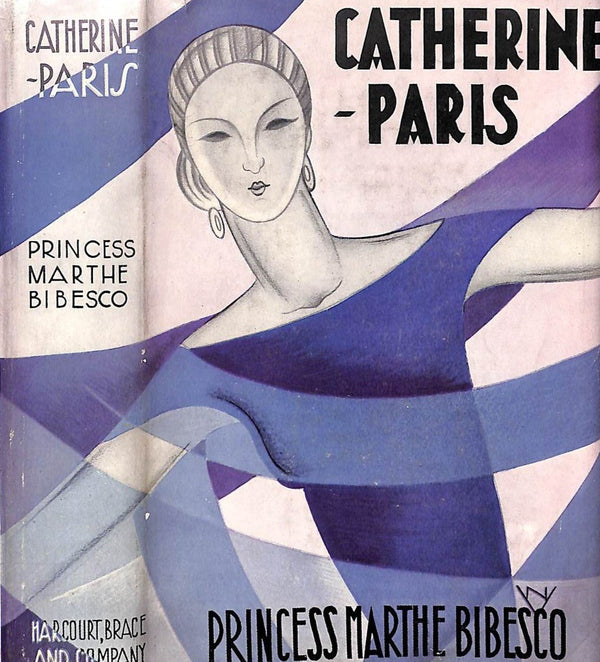 "Catherine Paris" 1928 BIBESCO, Princess Marthe