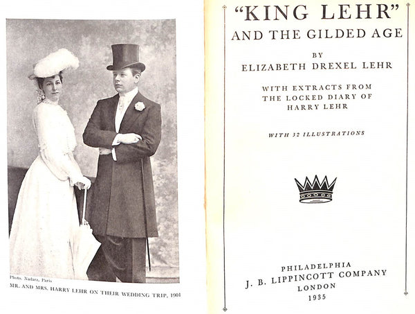 "King Lehr And The Gilded Age" 1935 LEHR, Elizabeth Drexel (SOLD)
