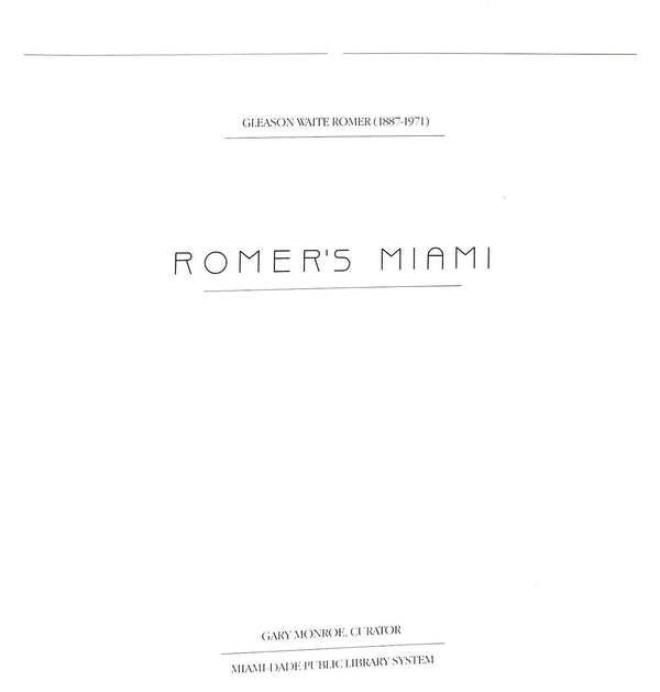 "Romer's Miami" 1985 MONROE, Gary [curator]