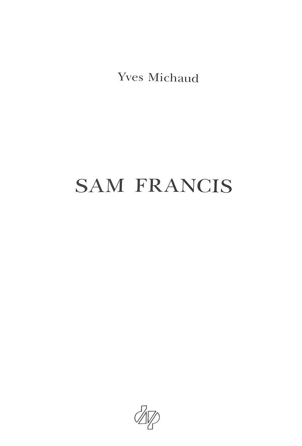 "Sam Francis" 1992 MICHAUD, Yves
