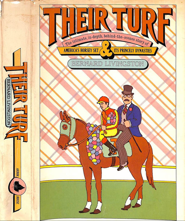 "Their Turf: America's Horsey Set & Its Princely Dynasties" 1973 LIVIN