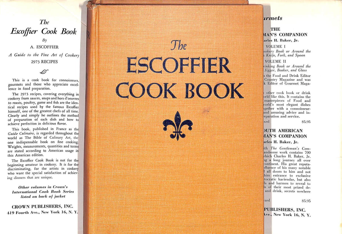 "The Escoffier Cook Book: A Guide To The Fine Art Of Cookery" 1953 ESC