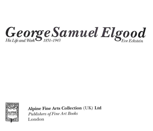 "George Samuel Elgood His Life And Work 1851-1943" 1995 ECKSTEIN, Eve