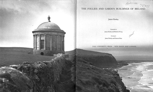 "The Follies And Garden Buildings Of Ireland" 1993 HOWLEY, James