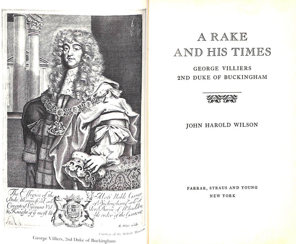 "A Rake And His Times George Villiers 2nd Duke Of Buckingham" 1954 WIL