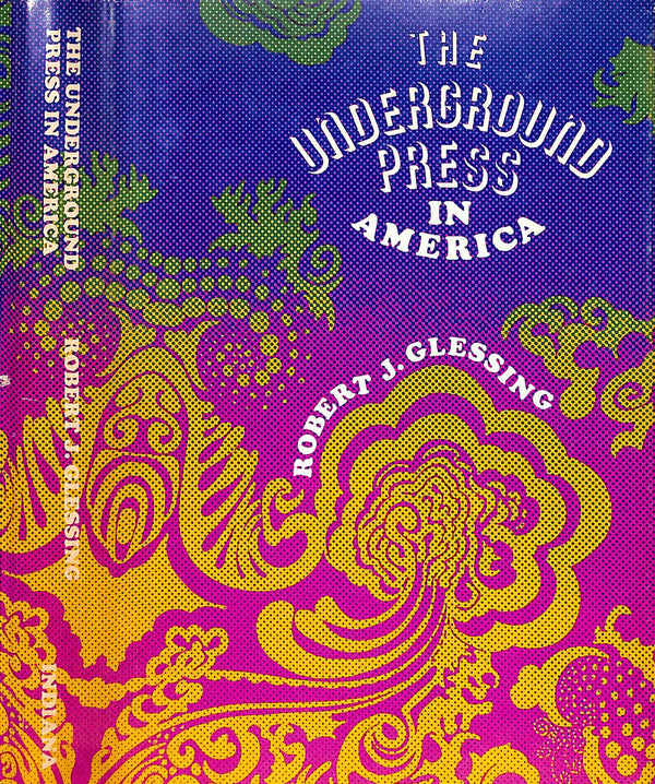 "The Underground Press In American" 1970 GLESSING, Robert J.