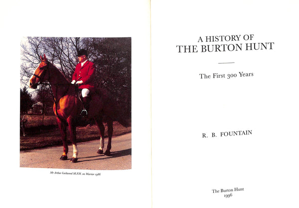 "A History Of The Burton Hunt: The First 300 Years" 1996 FOUNTAIN, R.B