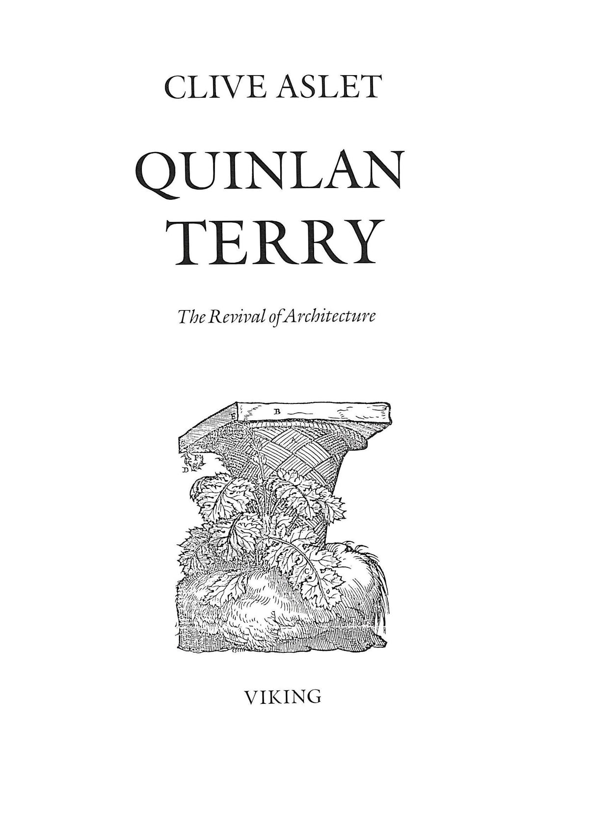 "Quinlan Terry The Revival Of Architecture" 1986 ASLET, Clive