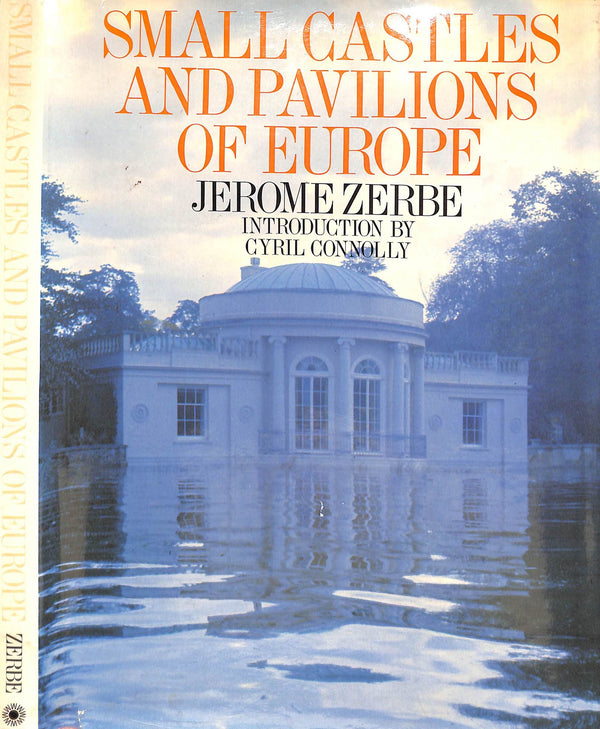 "Small Castles And Pavilions Of Europe" 1976 ZERBE, Jerome