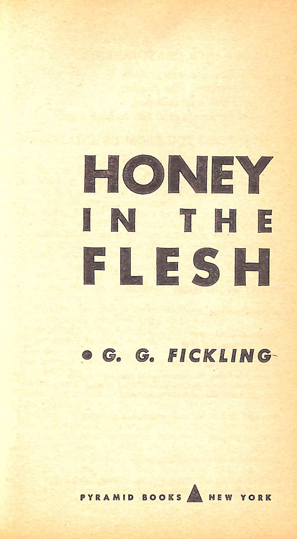 "Honey In The Flesh" 1965 FICKLING, G.G.