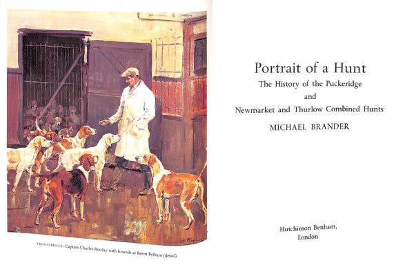 "Portrait Of A Hunt The History Of The Puckeridge And Newmarket And Th