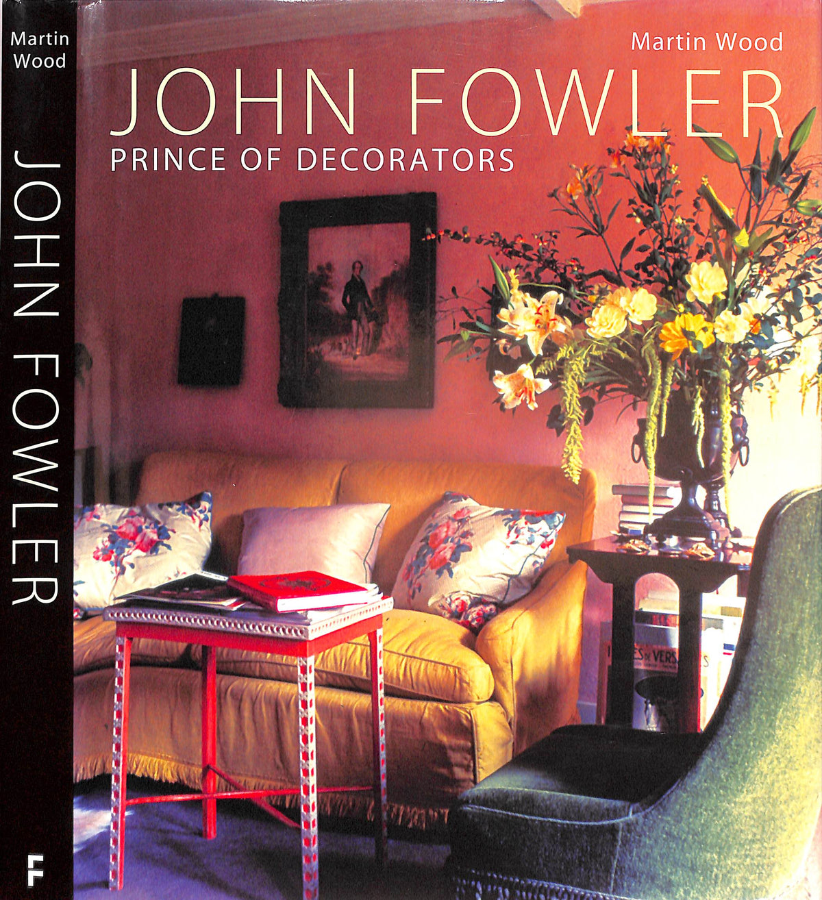 "John Fowler: Prince Of Decorators" 2007 WOOD, Martin (SIGNED)