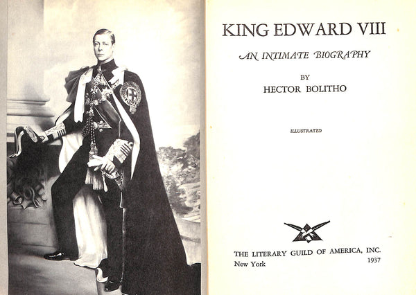 "King Edward VIII: An Intimate Biography" 1937 BOLITHO, Hector