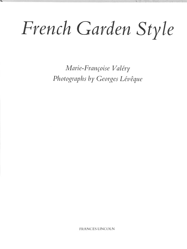 "French Garden Style" 1990 LEVEQUE, Georges, VALERY, Marie-Francoise