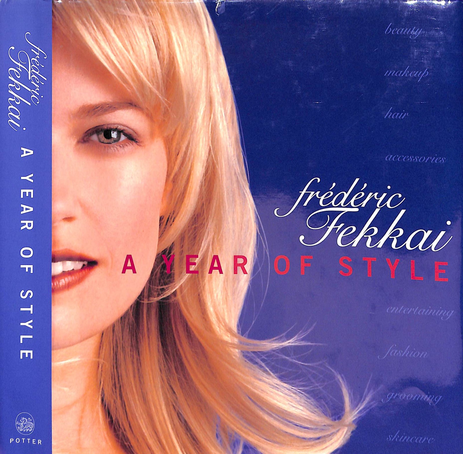 "Frederic Fekkai: A Year Of Style" 2000 FEKKAI, Frederic