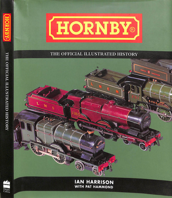 "Hornby: The Official Illustrated History" 2002 HARRISON, Ian