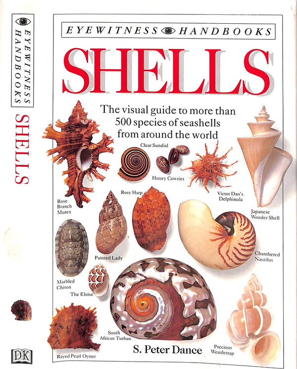 "Shells: The Visual Guide To More Than 500 Species Of Seashells From A