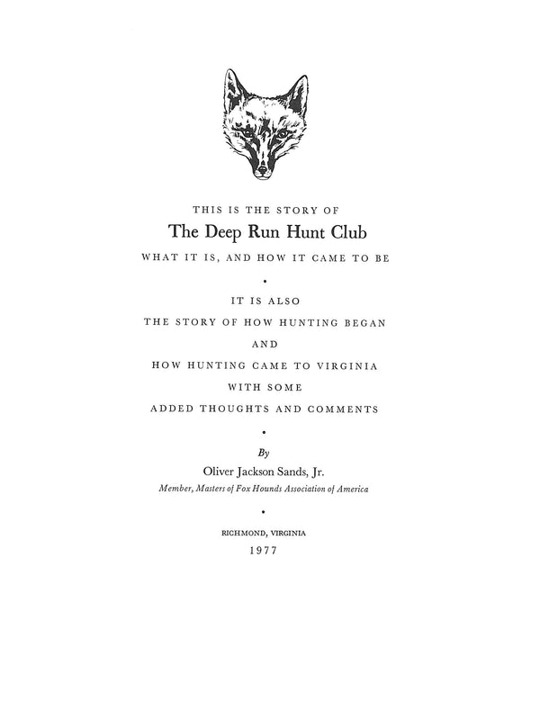 "The Deep Run Hunt Club: A Story Of Sport" 1977 SANDS, Oliver Jackson