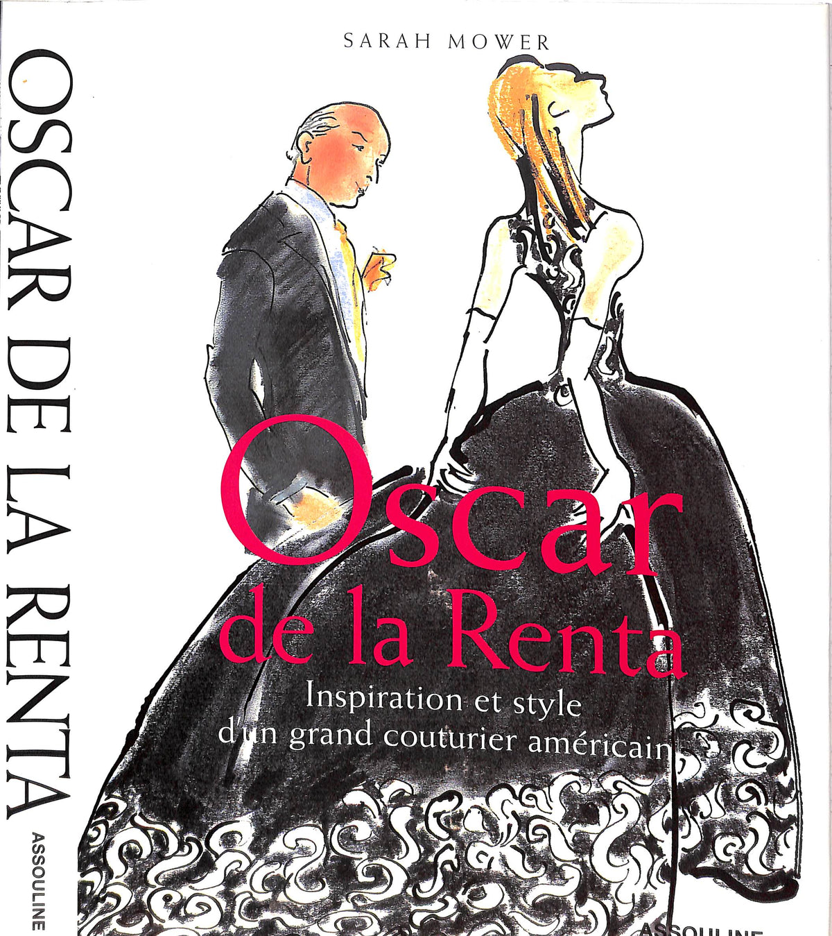 "Oscar De La Renta: Inspiration Et Style D'Un Grand Couturier Americai