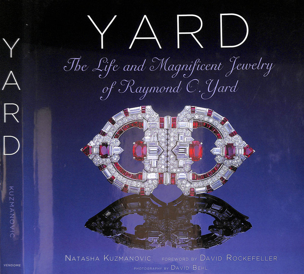 "Yard: The Life And Magnificent Jewelry Of Raymond C. Yard" 2007 KUZMA
