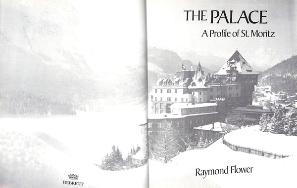 "The Palace: A Profile Of St. Moritz" FLOWER, Raymond