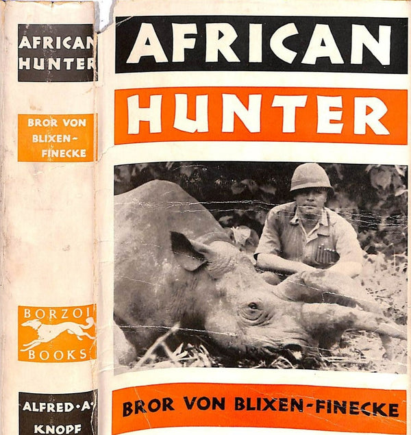"African Hunter" 1938 VON BLIXEN-FINECKE, Baron Bror Fredrik