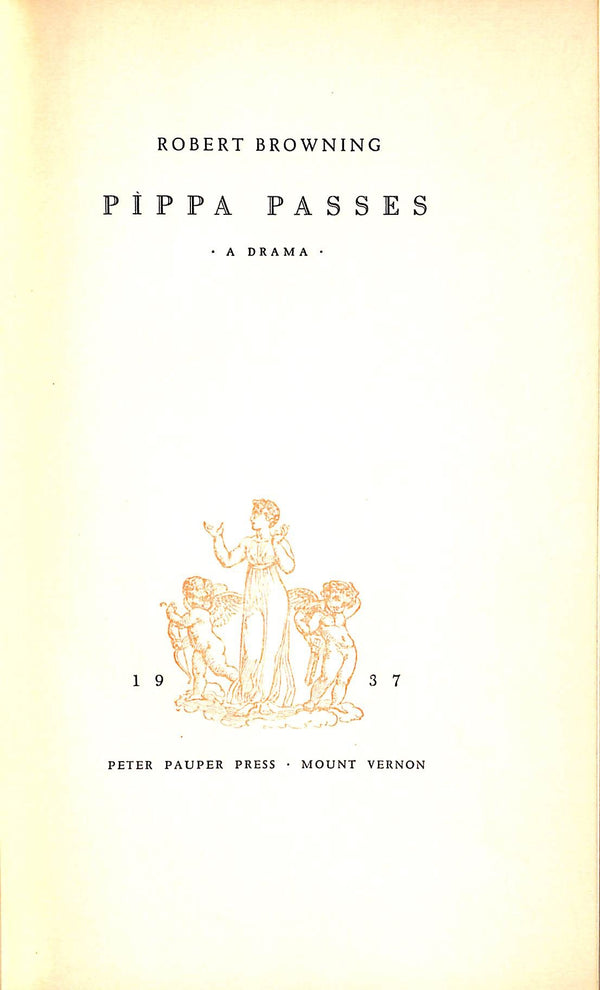 "Pippa Passes" 1937 BROWNING, Robert