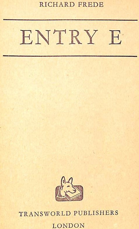 "Entry E: A Startling Novel Of College Life In America" 1958 FREDE, Ri