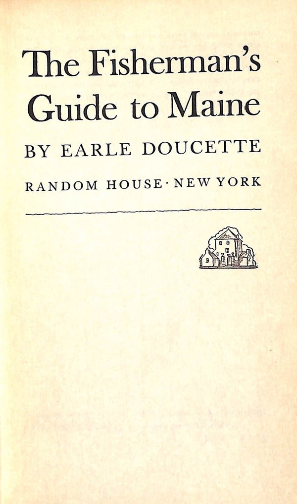 "The Fisherman's Guide To Maine" 1951 DOUCETTE, Earle