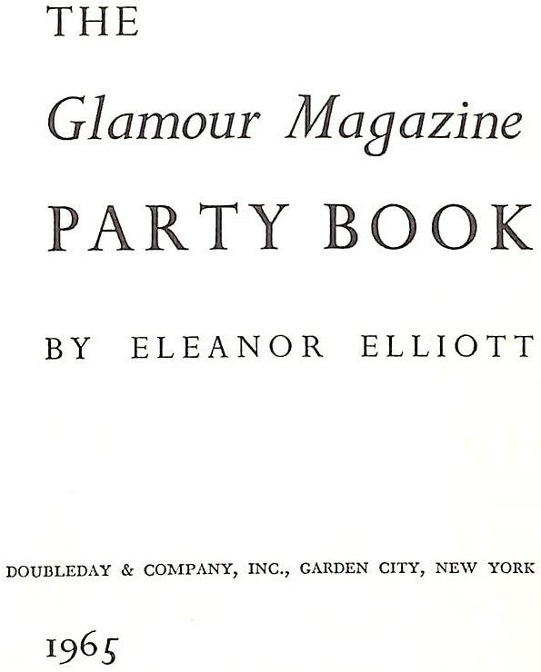 "The Glamour Magazine Party Book" 1965 ELLIOTT, Eleanor