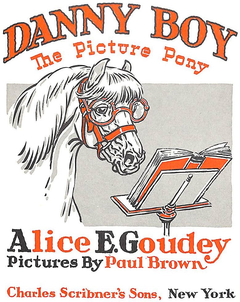 "Danny Boy The Picture Pony" 1952 GOUDY, Alice E.